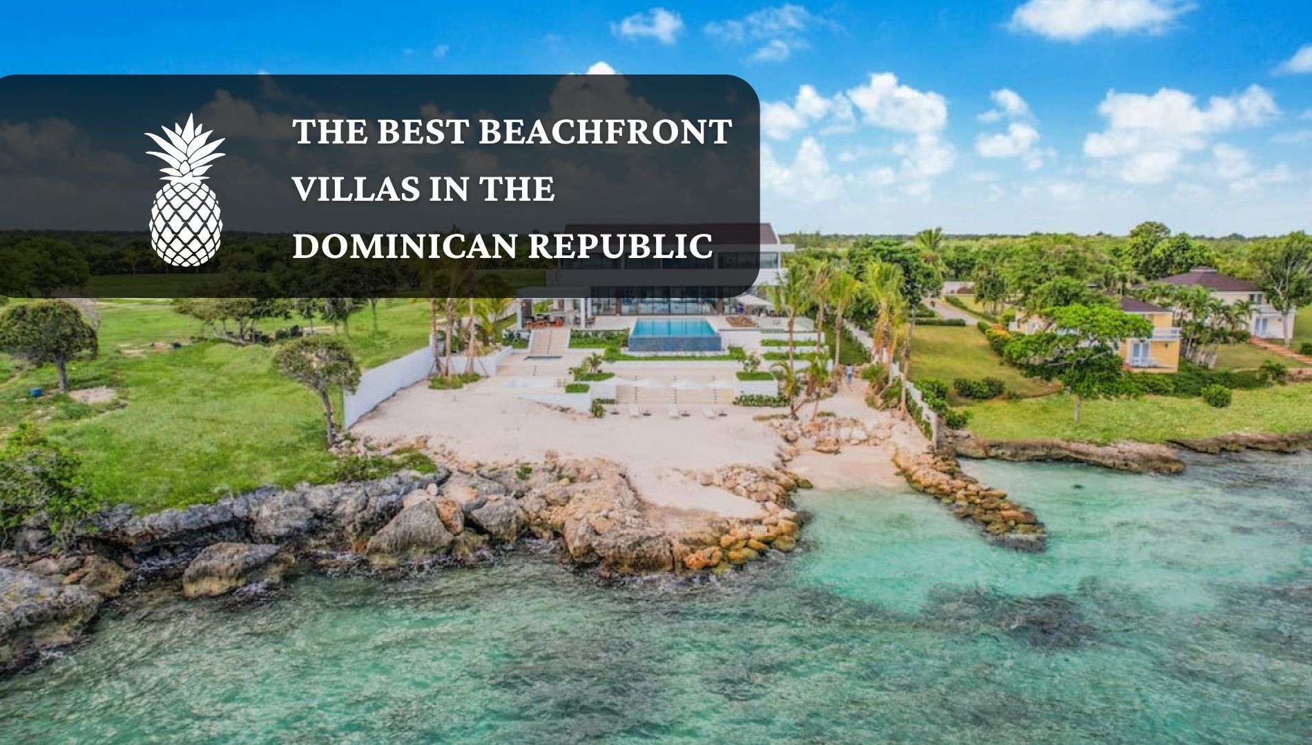 The Best Beachfront Villas In The Dominican Republic - Simply Dominican ...